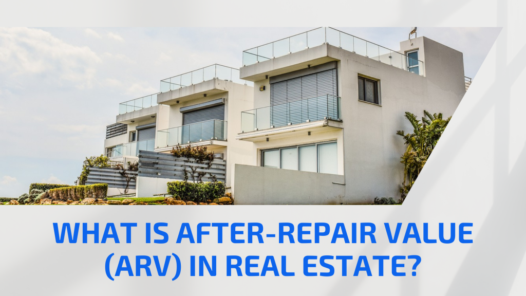 What Is After-Repair Value (ARV) in Real Estate? - California Hard ...