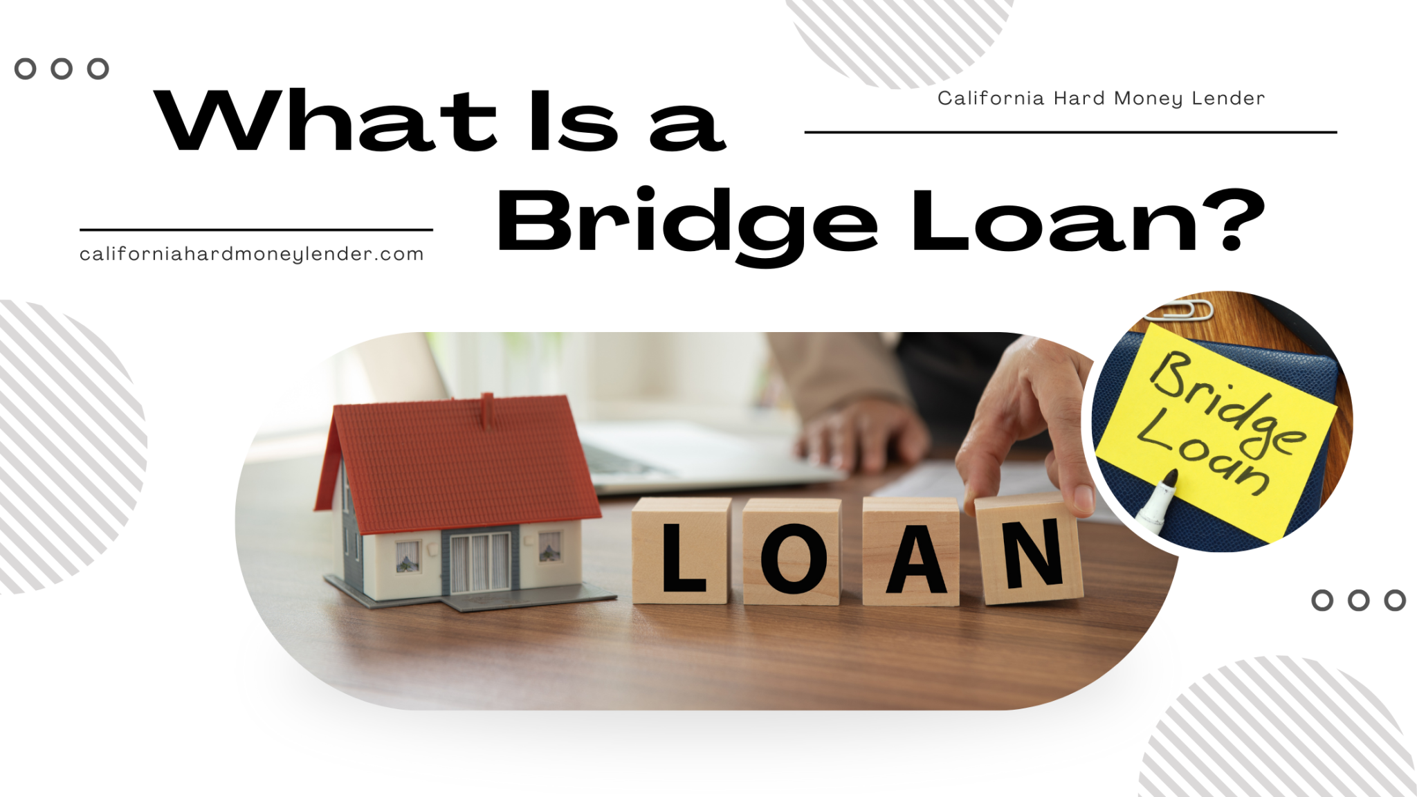 What Is a Bridge Loan? - California Hard Money Lender